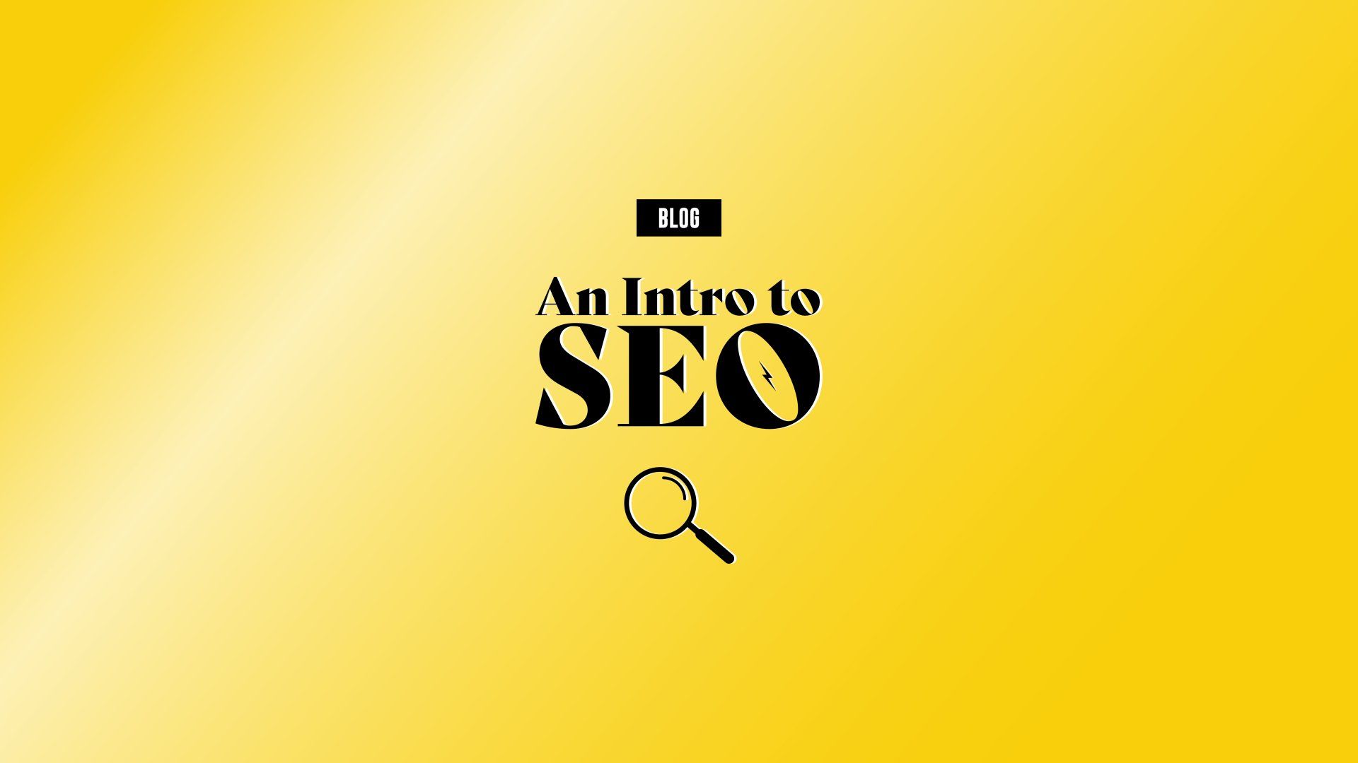 An Intro to SEO