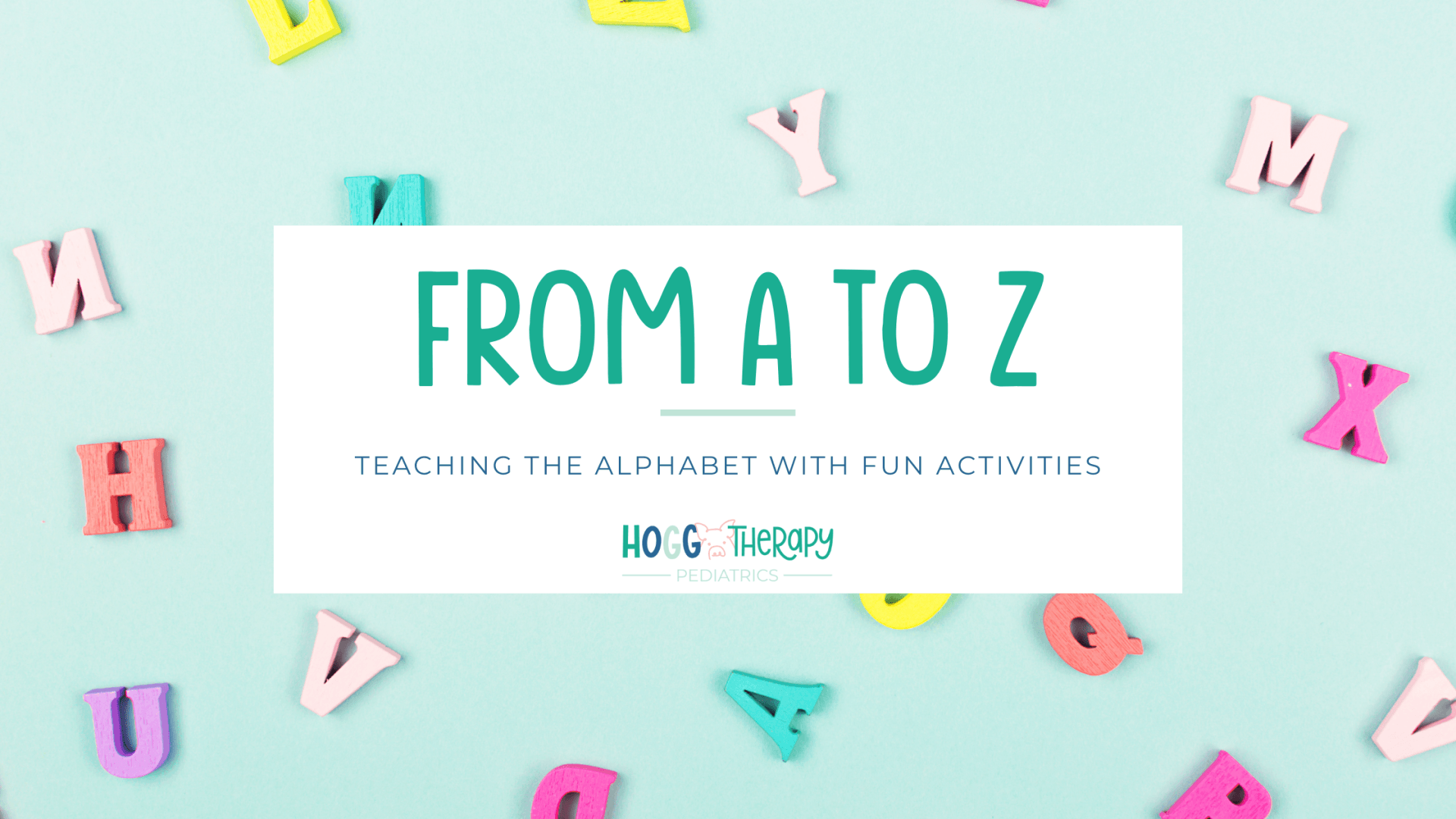 From A to Z: Teaching the Alphabet with Fun Activities