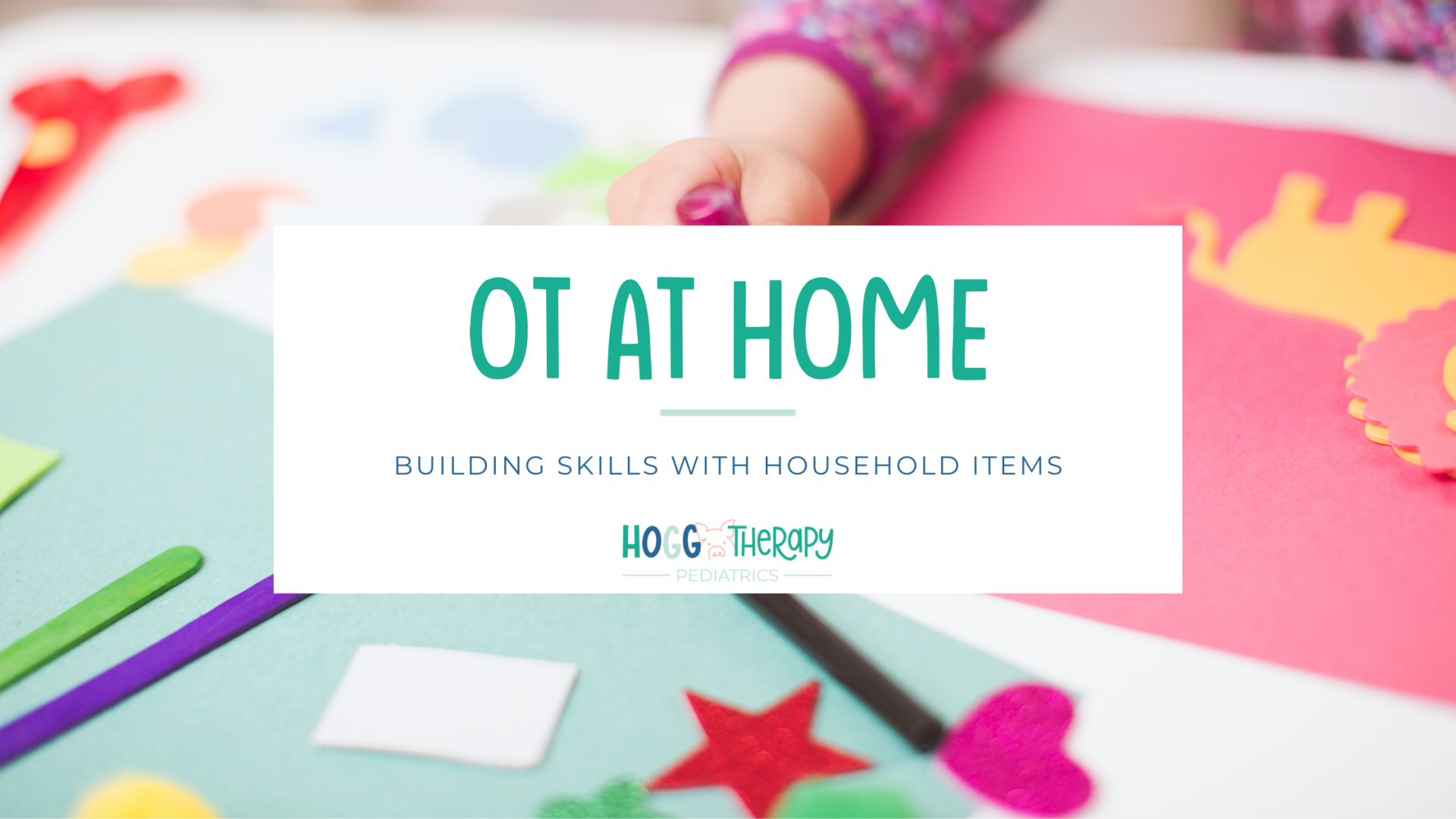 OT at Home: Building Skills with Household Items