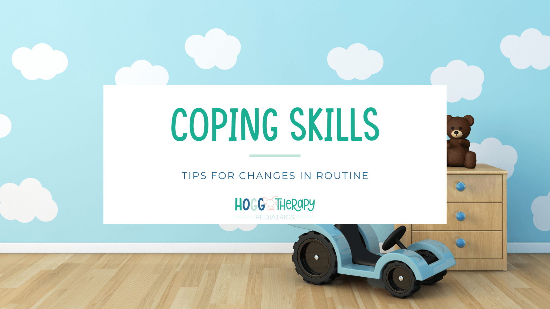 Coping Skills: Tips for Changes in Routine