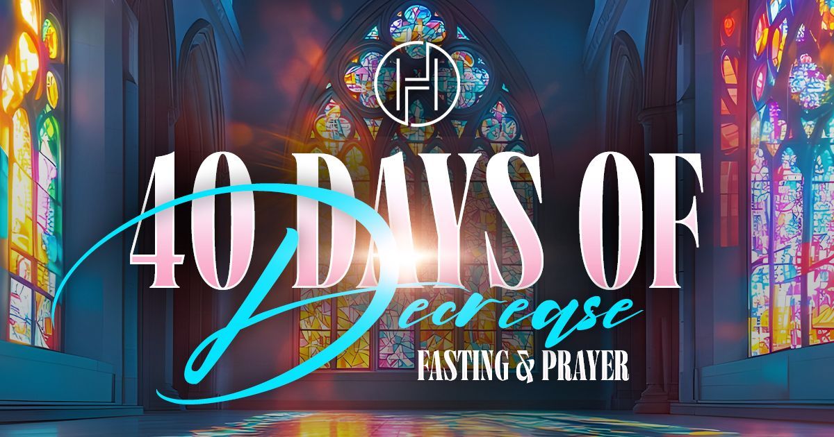 House of Hope Atlanta | 40 Days of Decrease