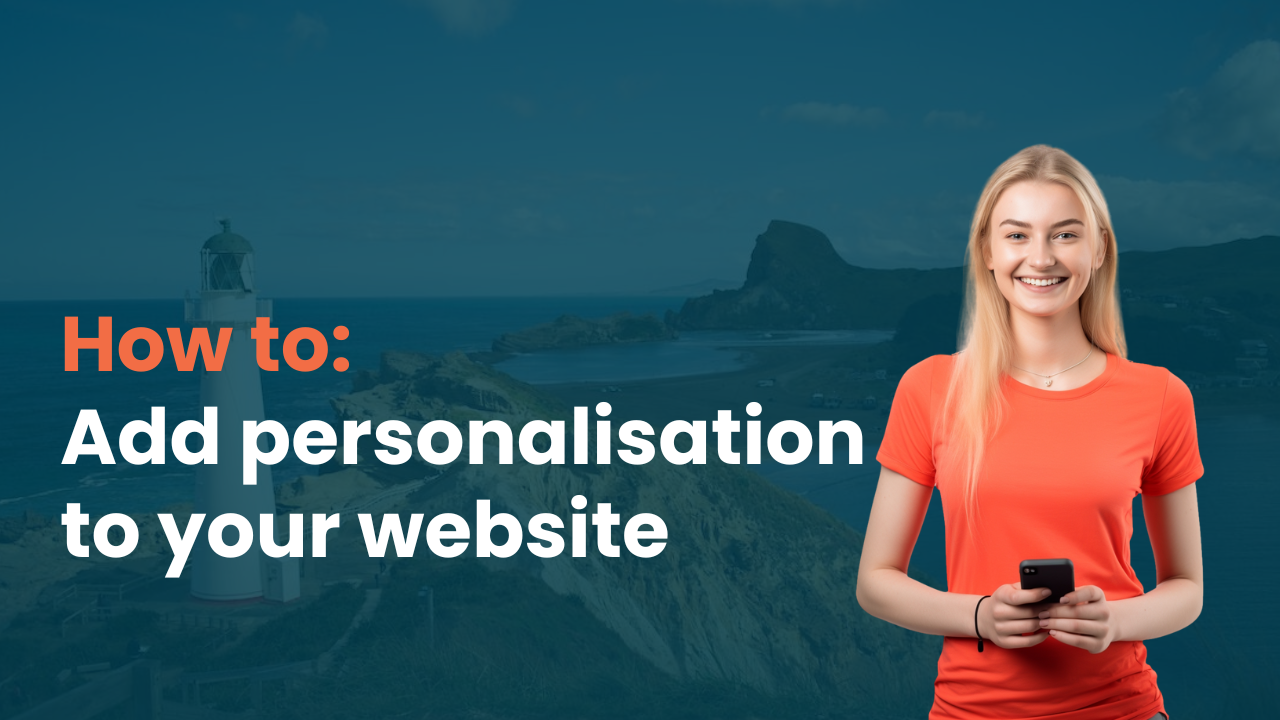 How To Guide: Adding Personalisation