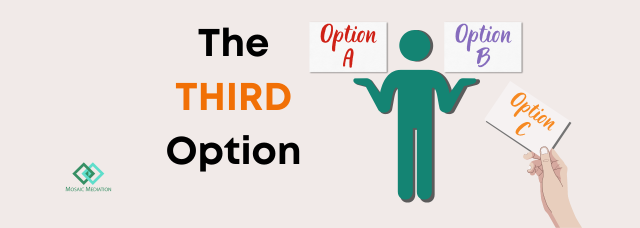 The Third Option - Considering all options in conflict resolution