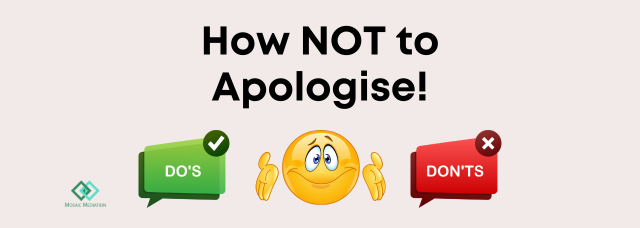 How NOT to Apologise - 6 reasons that apologies go wrong