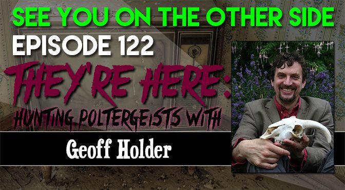 Poltergeist Myths, Fairies, and History Told by Geoff Holder