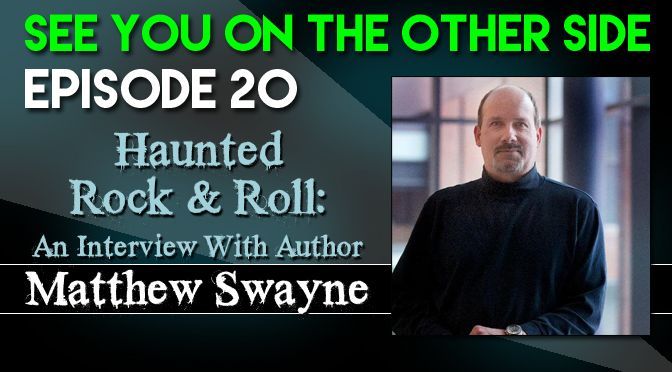 Haunted Rock Legends & Ghostlore With Matthew Swayne