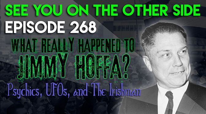 Jimmy Hoffa's Disappearance: Mafia, Psychics, and Myths