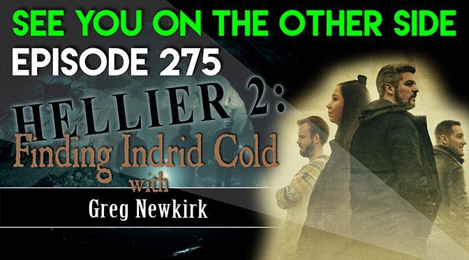 Greg Newkirk Revisits Hellier 2 and the Indrid Cold Mystery