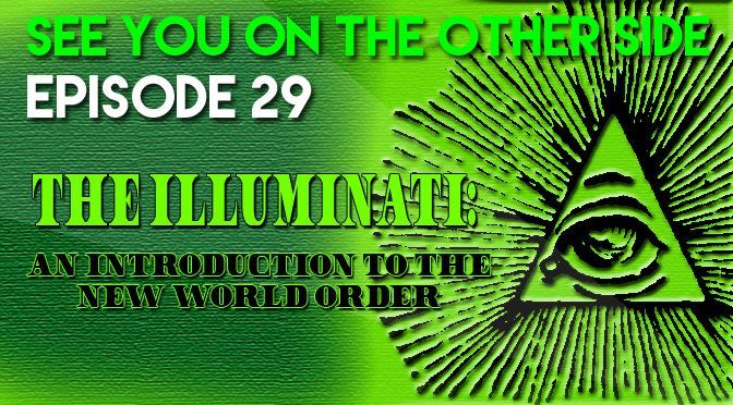 The Illuminati’s Roots and Today’s New World Order Claims