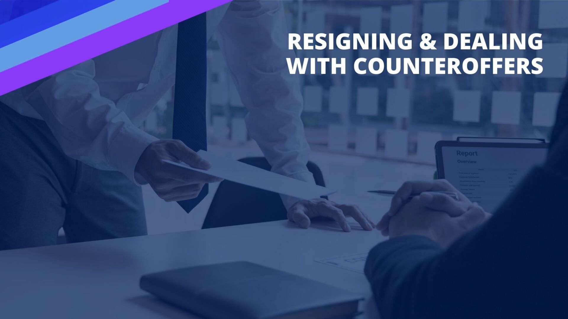 Resigning & Dealing with Counter-Offers
