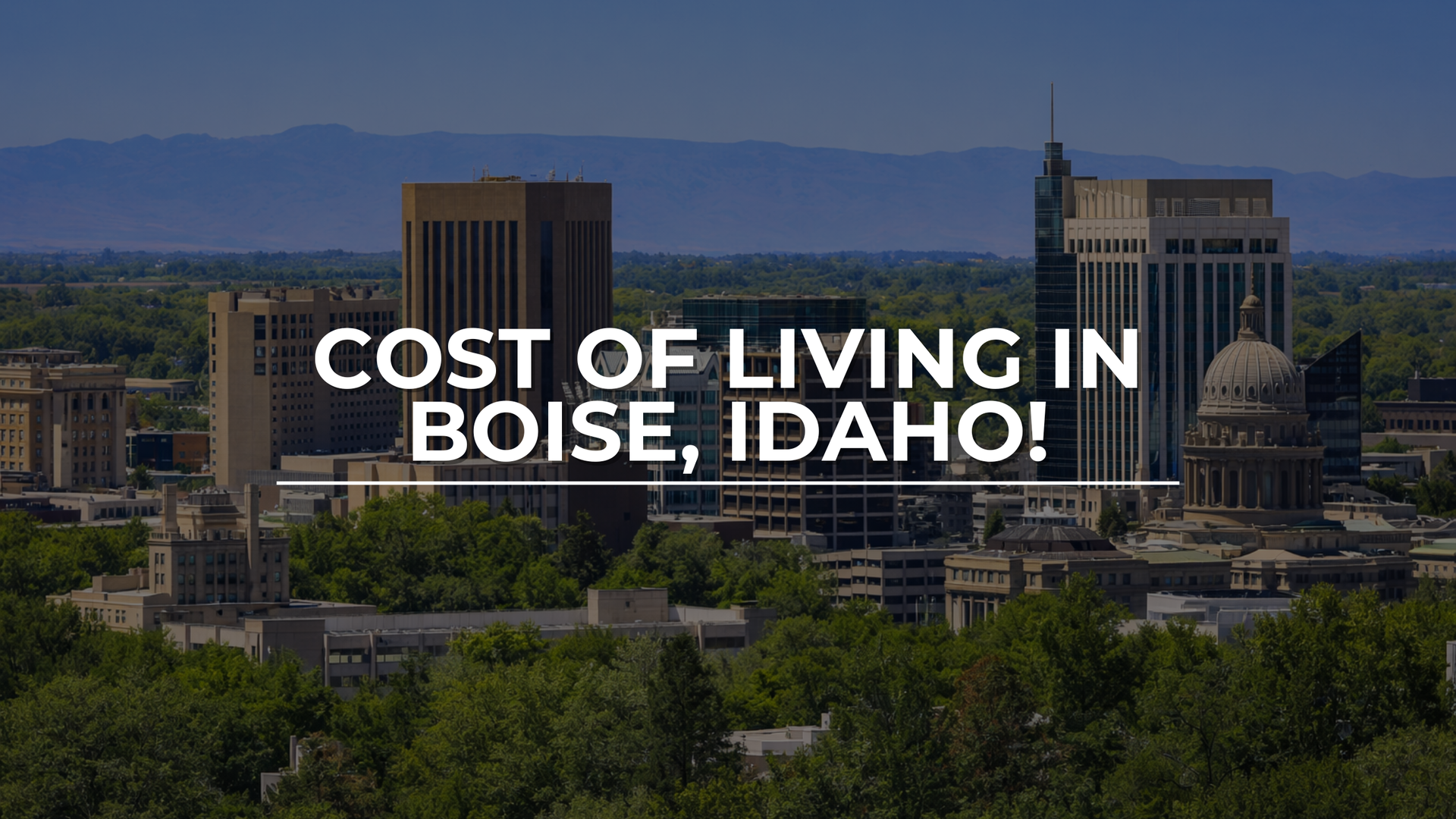 Living in Boise, Idaho (2026): Full Cost Breakdown Before You Move