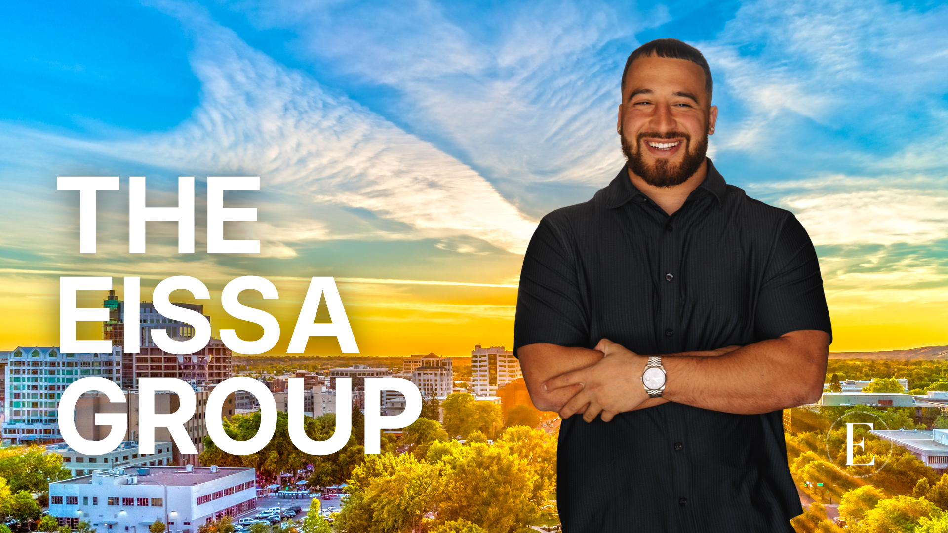Living in Boise, Idaho with The Eissa Group