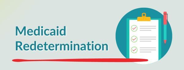 Medicaid Benefits and the Redetermination Process