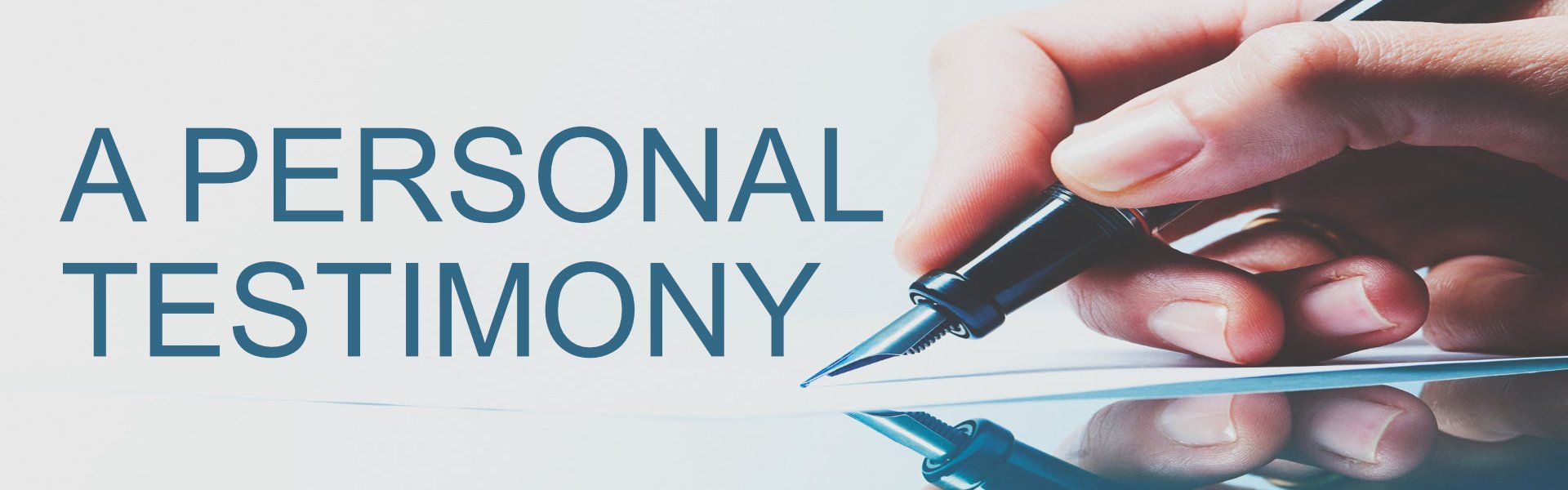 A PERSONAL TESTIMONY