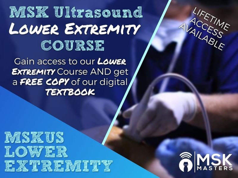 Learn Musculoskeletal Ultrasound: Lower Extremity | MSK Masters