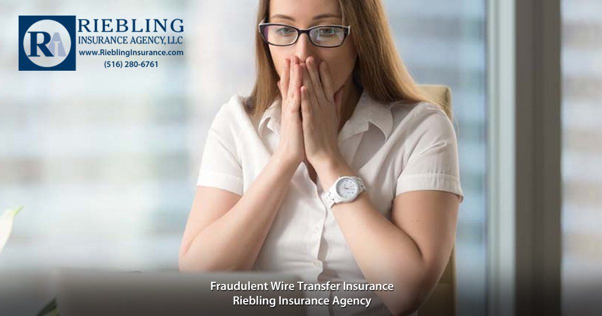Fraudulent Wire Transfer Insurance - Riebling Insurance Agency