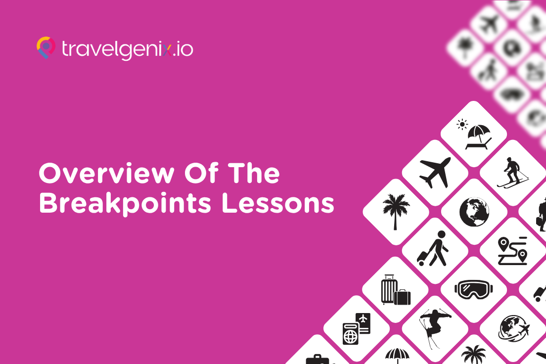 Overview Of The Breakpoints Lessons