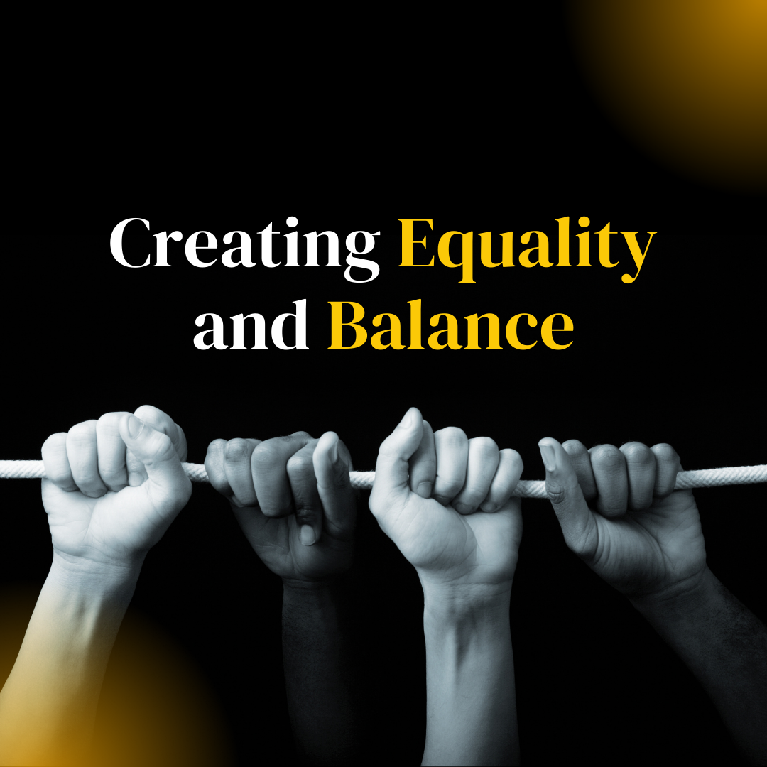 Creating Equality and Balance