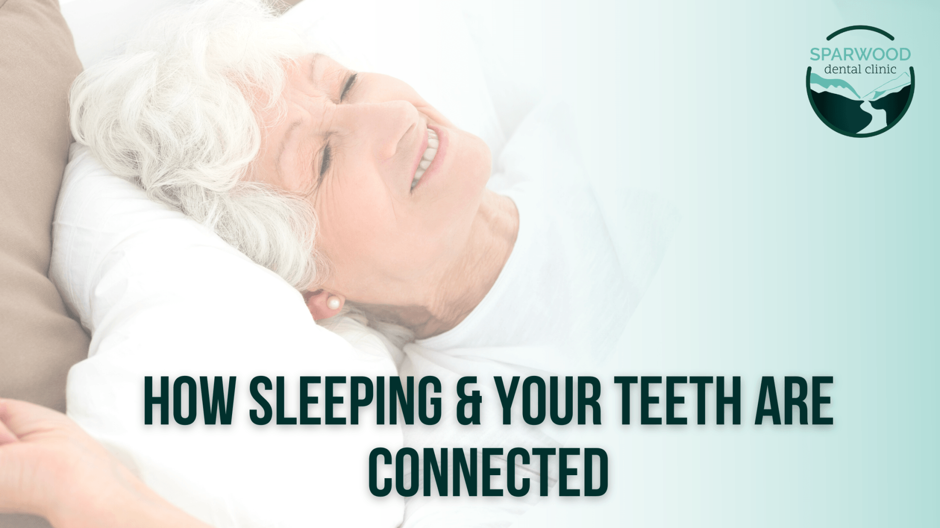 How Sleeping and Your Teeth Are Connected