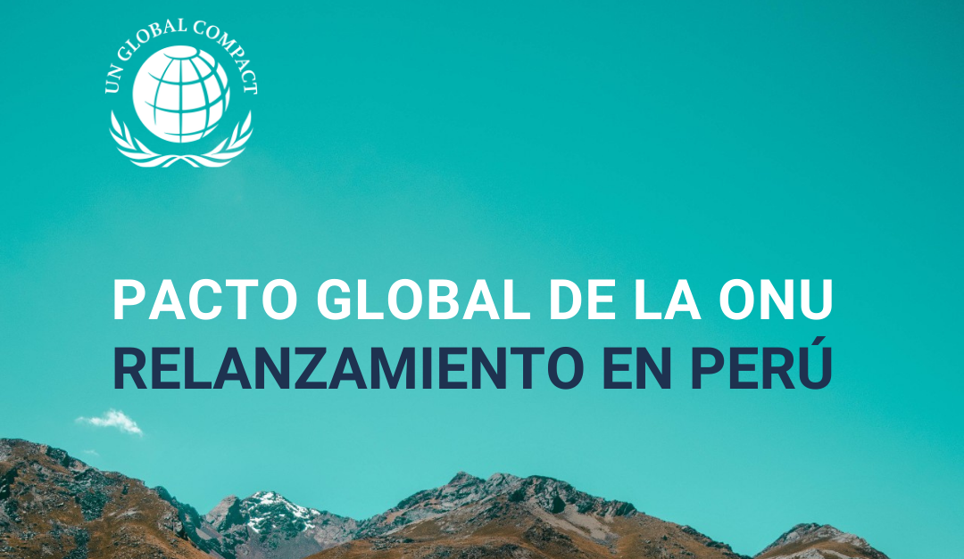 El Pacto Global presenta su ruta de sostenibilidad en Perú.