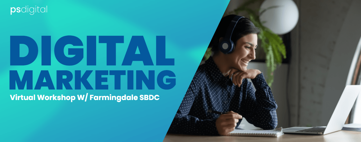 Digital Marketing Virtual Workshop w/ Farmingdale SBDC - October 5th, 2021
