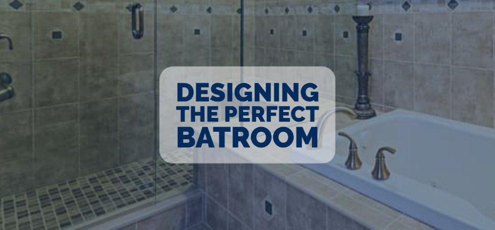 Designing the Perfect Bathroom