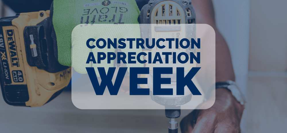 Construction Appreciation Week
