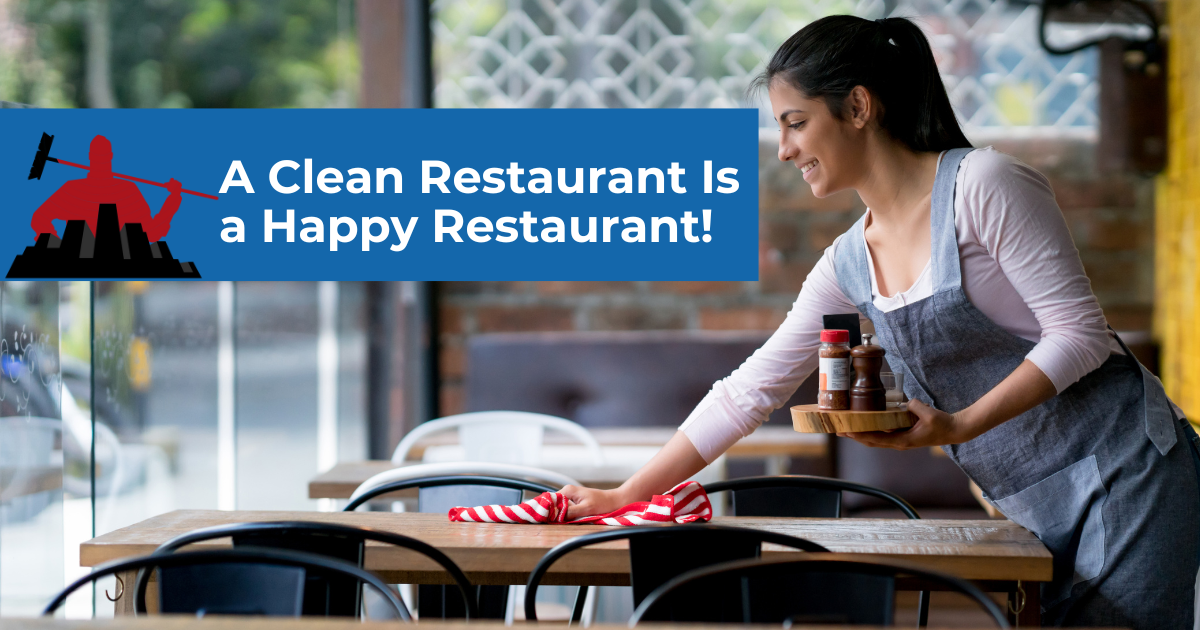 A Clean Restaurant Is a Happy Restaurant!