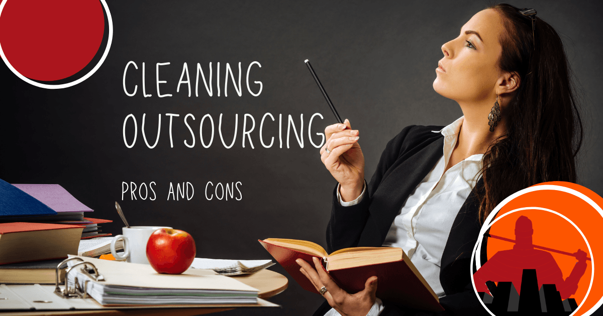 School Cleaning Service - The Pros and Cons of Outsourcing