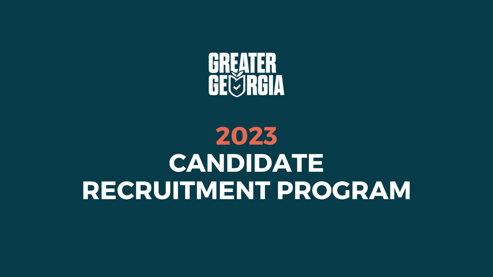 GREATER GEORGIA ANNOUNCES 2023 CANDIDATE RECRUITMENT PROGRAM