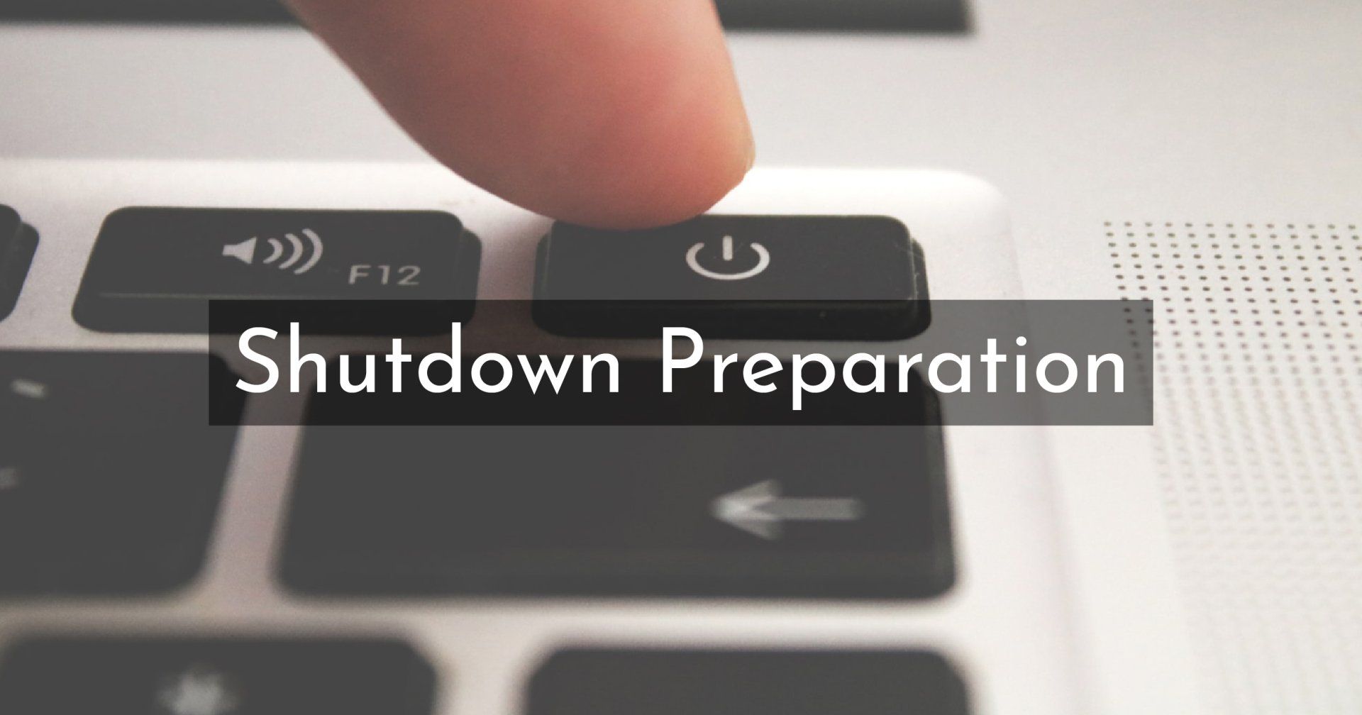 On-Site Shutdown Preparation