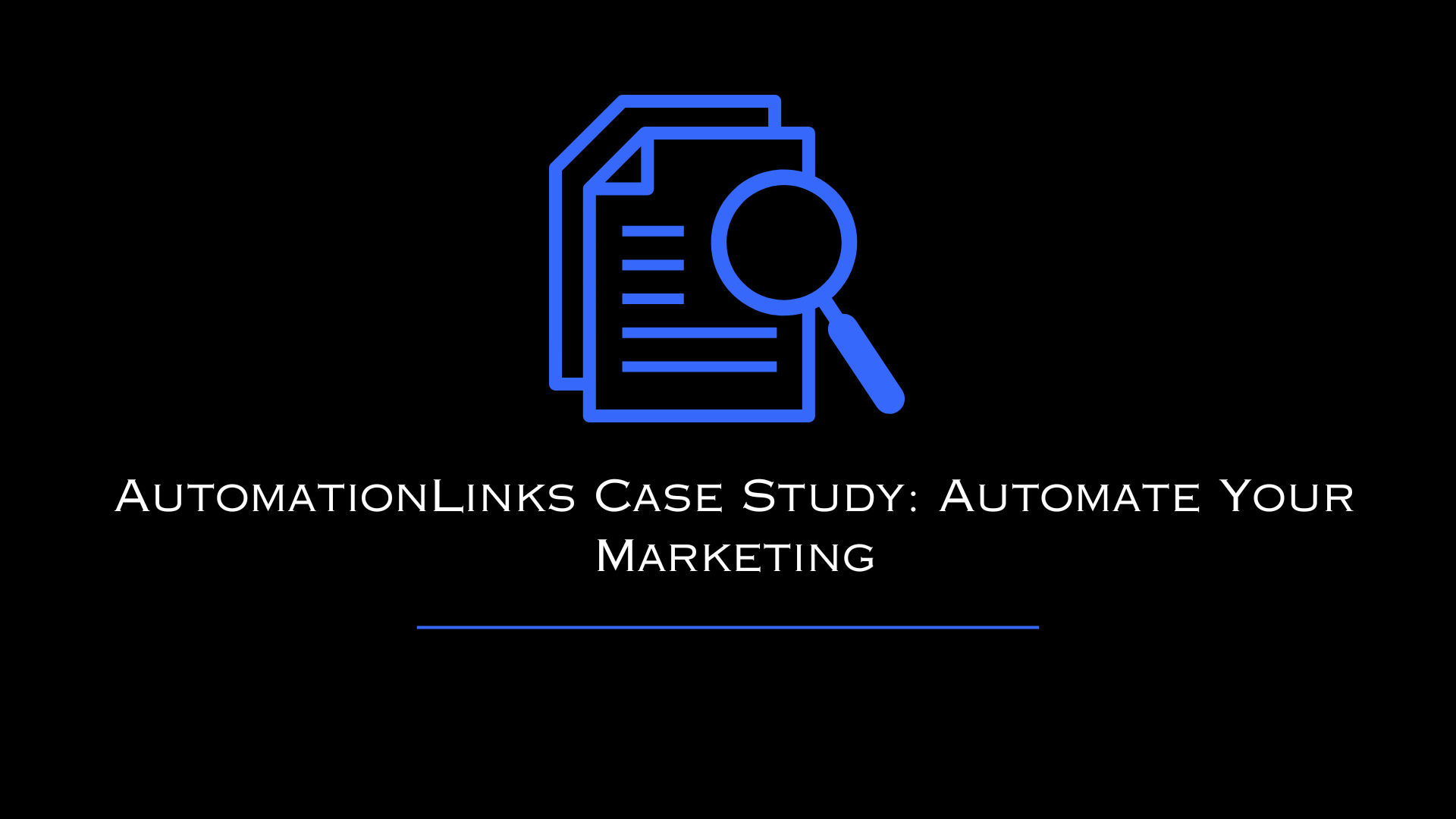AutomationLinks Case Study Automate Your Marketing