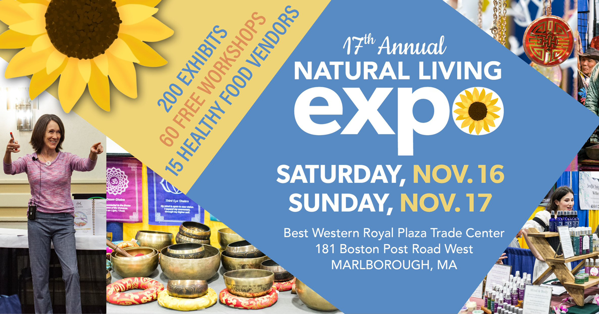 Holistic Health Expo | 17th Annual Natural Living Expo | Marlborough, MA