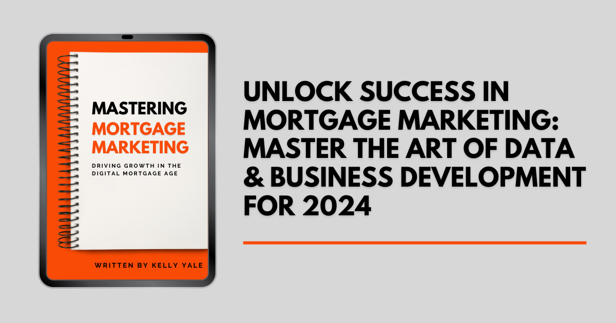 Mastering Mortgage Marketing