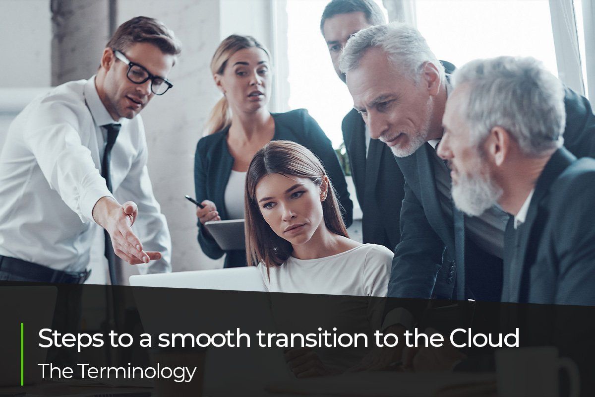 Steps to a smooth transition to the Cloud – the terminology