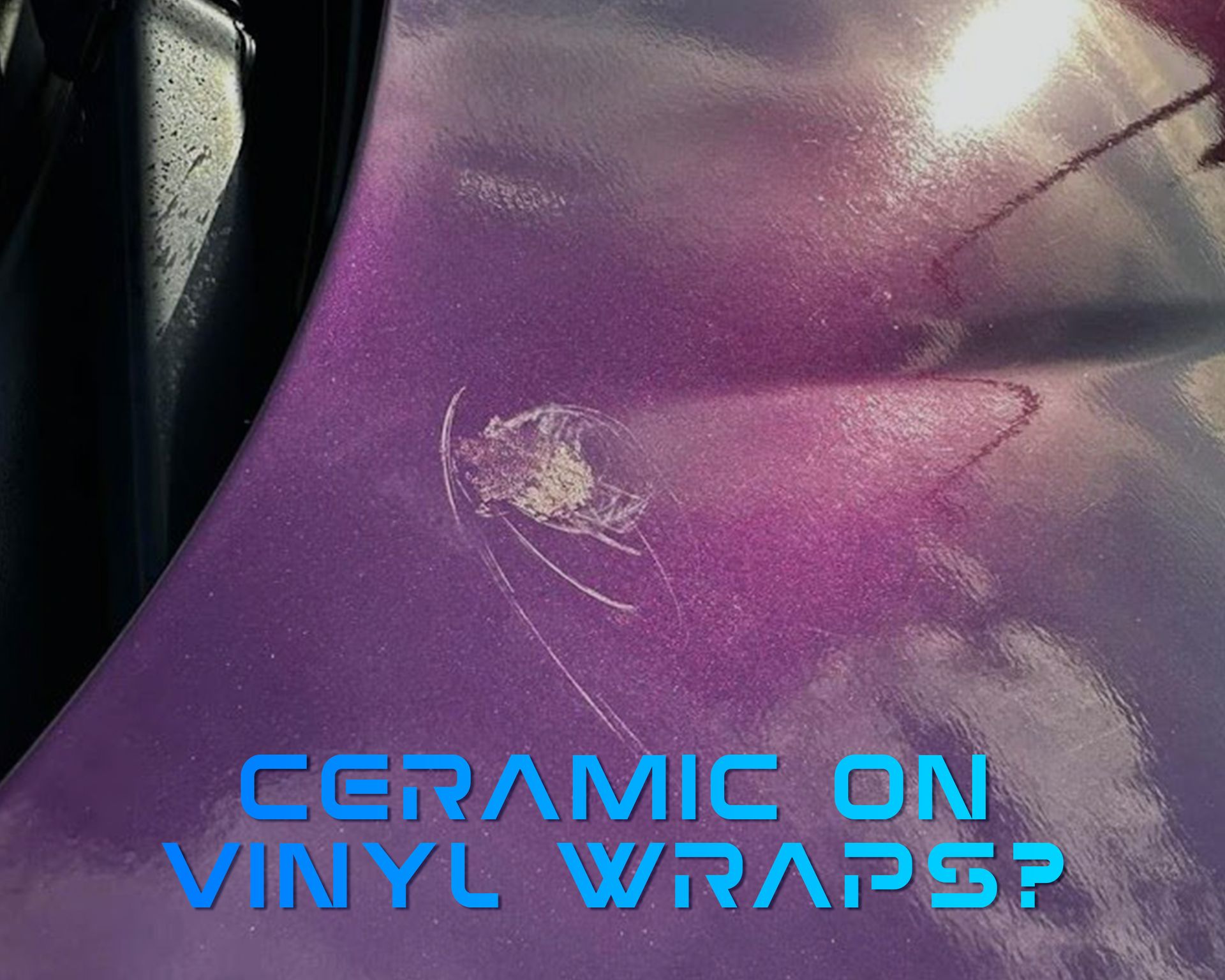 Why Your Wrap Needs a Ceramic Coating
