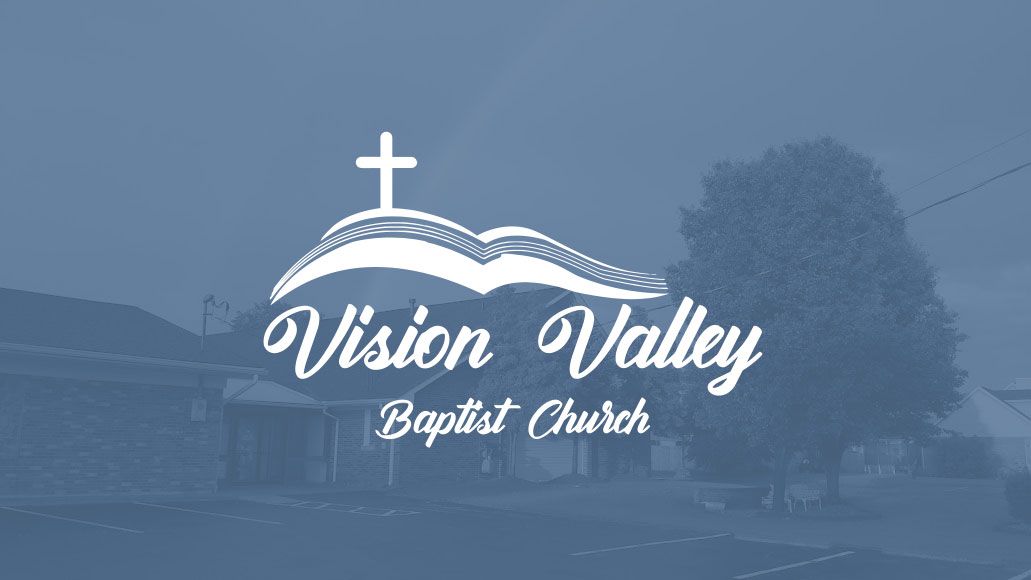 Vision Valley Baptist Church - Mount Washington, KY