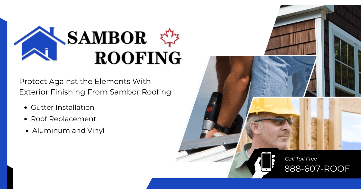 Sambor Roofing | Exterior Finishing Guelph