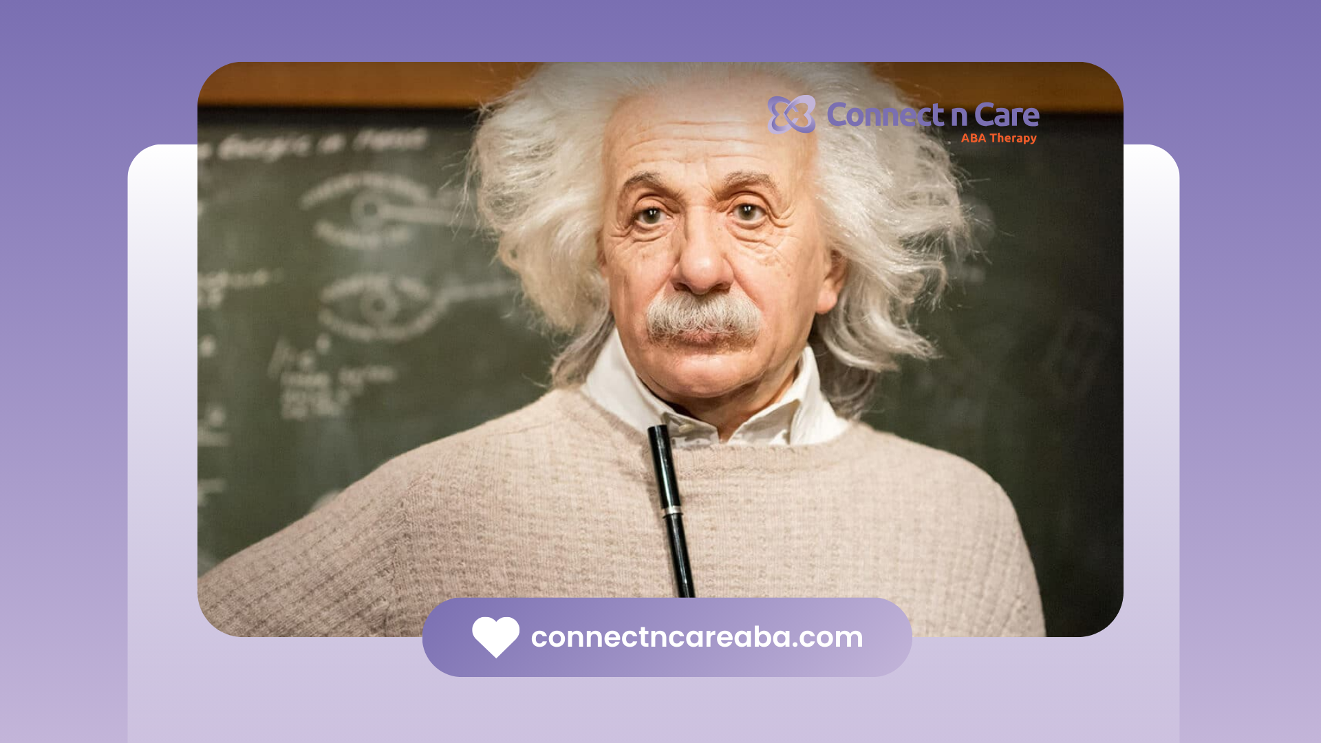 Was Albert Einstein Autistic? | Connect and Care ABA