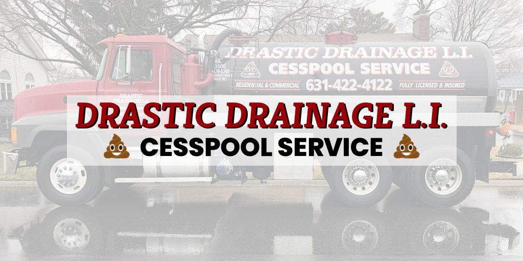 Best Cesspool Service and Pumping in Long Island - Drastic Drainage