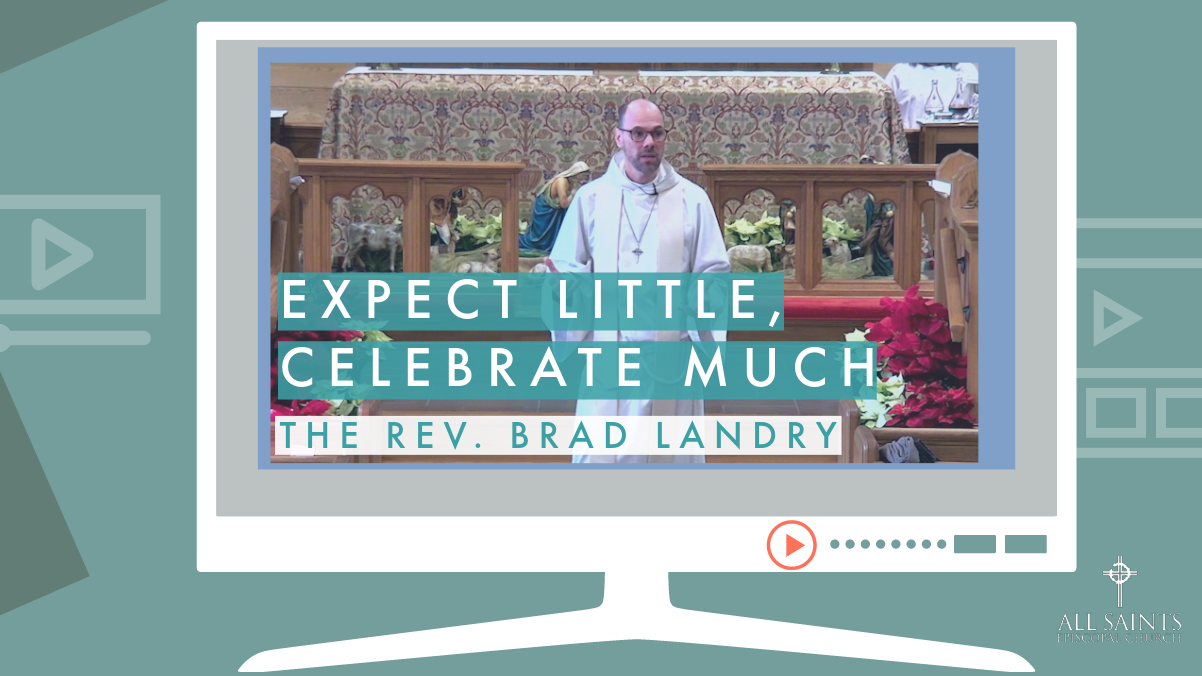 Expect Little, Celebrate Much