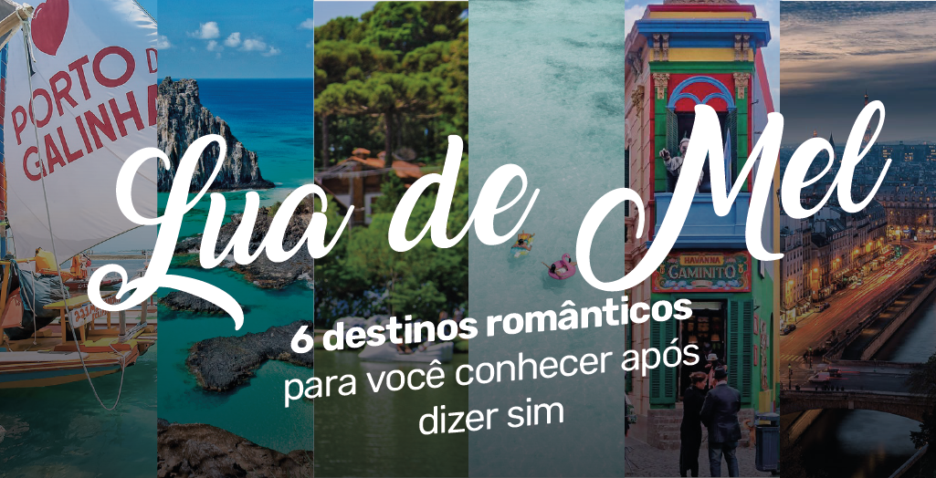 6 destinos de Lua de Mel que. você precisa conhecer