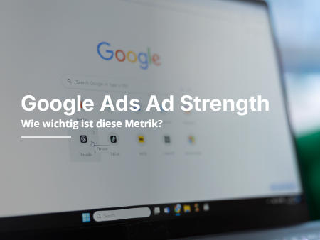 Google Ads Ad Strength: „Excellent“ nicht immer besser?