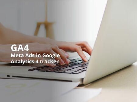 GA4 - Meta Ads in Google Analytics 4 tracken