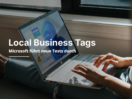 Bing Local Business Tag – Neue Chancen für lokale Unternehmen
