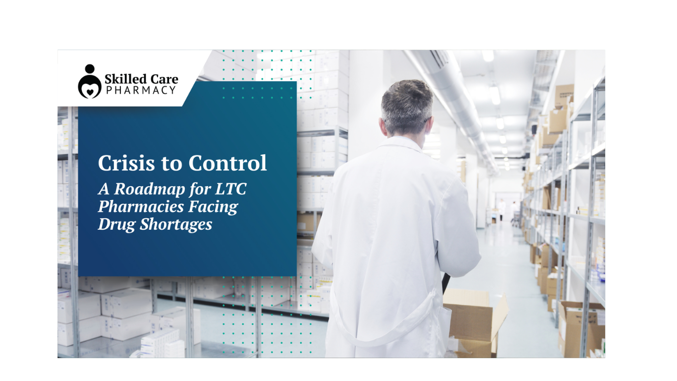 Crisis to Control: A Roadmap for LTC Pharmacies Facing Drug Shortages