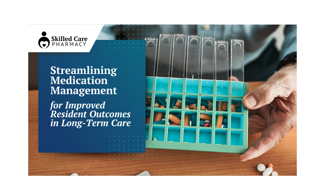 Streamlining Medication Management for Improved Resident Outcomes in ...