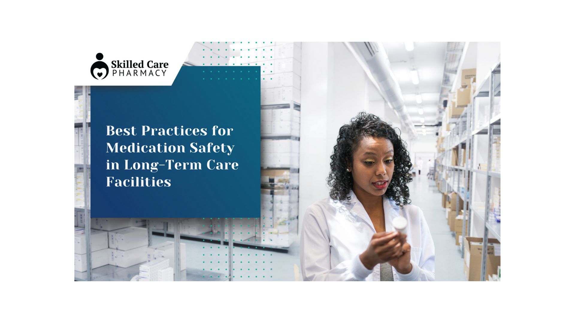 Best Practices for Medication Safety in Long-Term Care Facilities