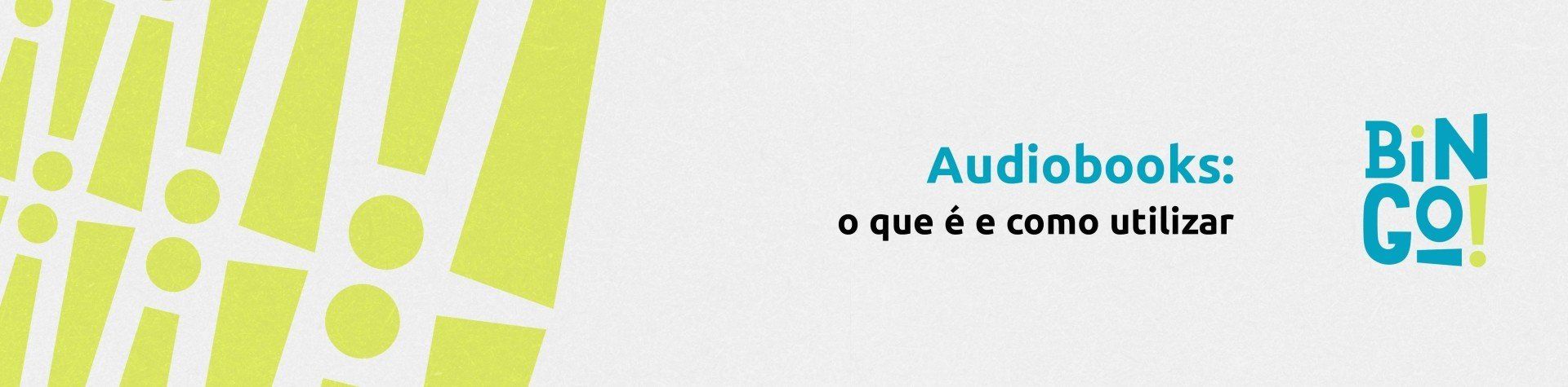 Audiobooks: o que é e como utilizar