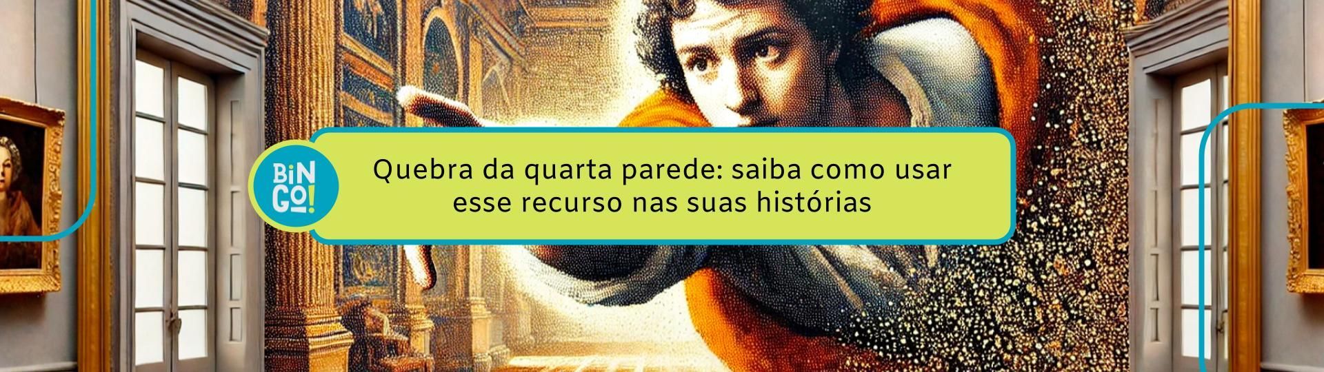 Quebra da quarta parede: como usar o recurso nas suas histórias